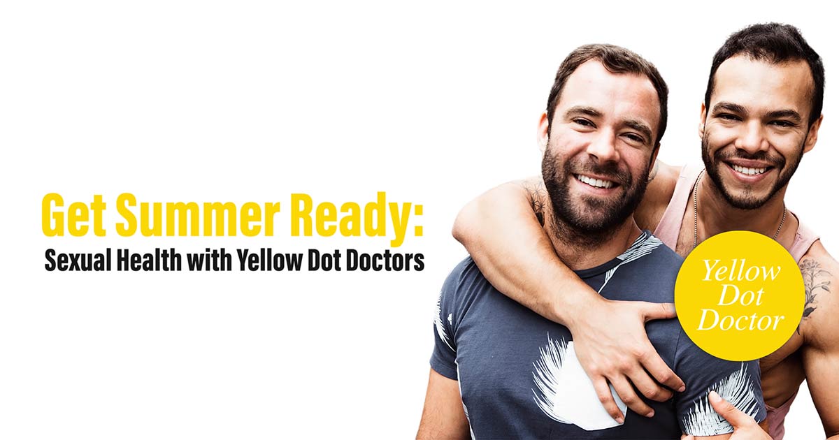 Get Summer Ready: Sexual Health With Yellow Dot Doctors - MambaOnline ...
